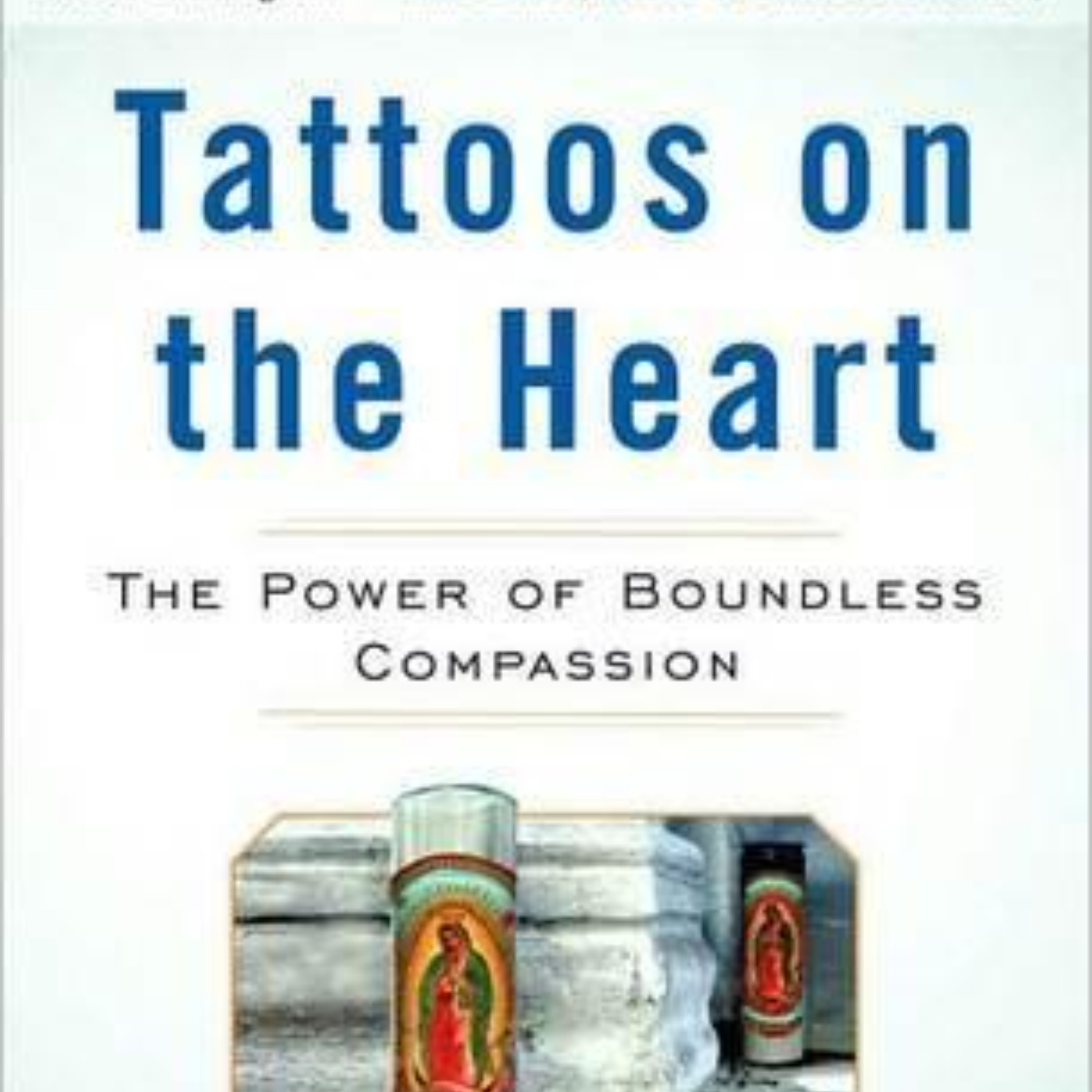 Tattoos on the Heart: A Summary of Hope and Redemption - All about Book ...